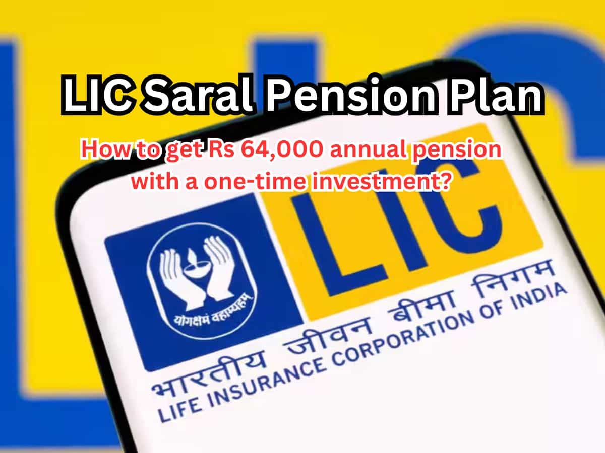 LIC Saral Pension Plan: How much should you invest one time to get Rs ...