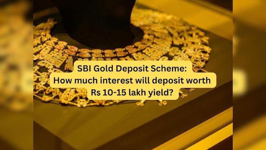 SBI Gold Deposit Scheme: How much interest will deposit worth Rs 10-15 ...