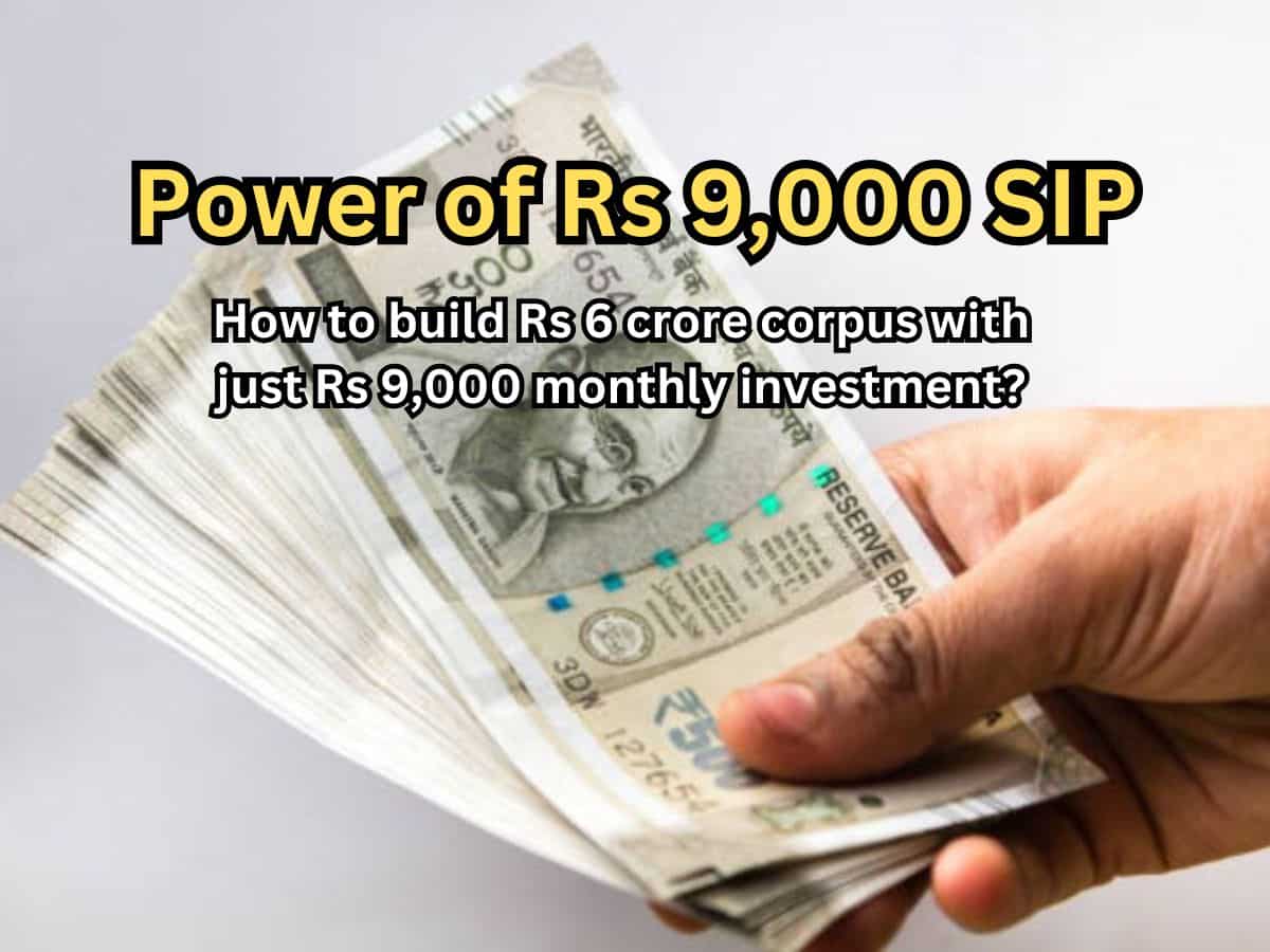 Power of Rs 9,000 SIP: How can you generate Rs 6 crore corpus with just ...