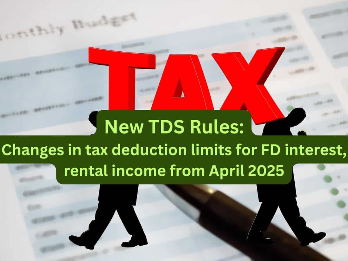 New TDS Rules: Changes in tax deduction limits for FD interest ...