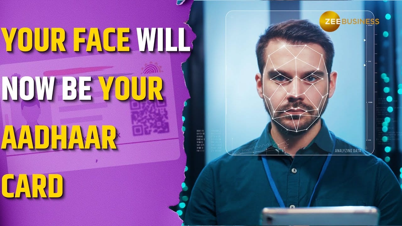 Aadhaar Face Authentification: Your face will now be your Aadhaar Card