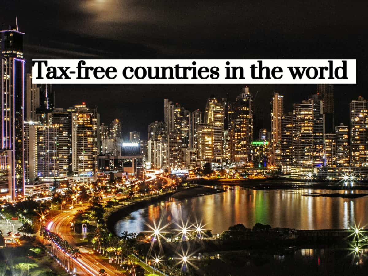 Tax-free Countries: Which countries don't impose tax? There are at ...
