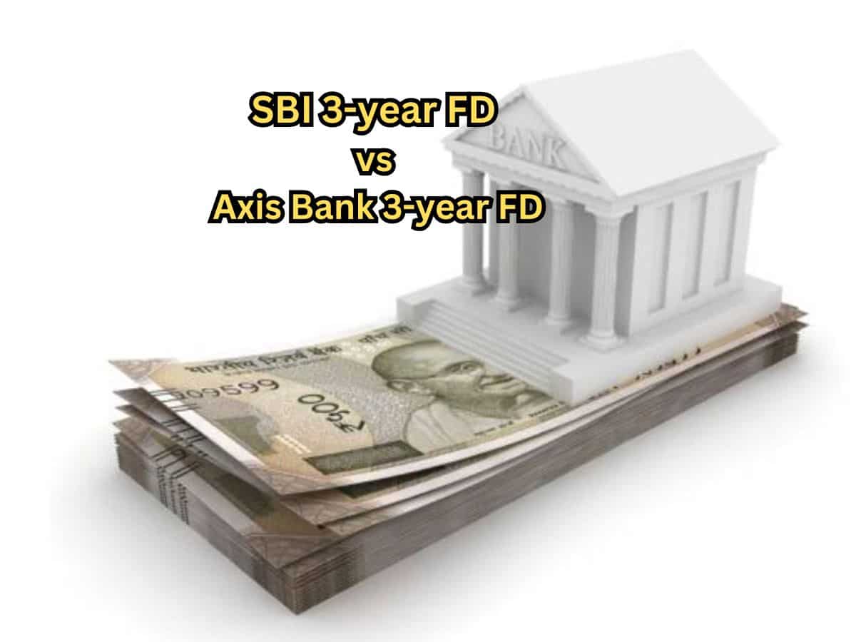 SBI 3-year FD vs Axis Bank 3-year FD: Which will give a higher return on Rs 6 lakh and Rs 10 ...