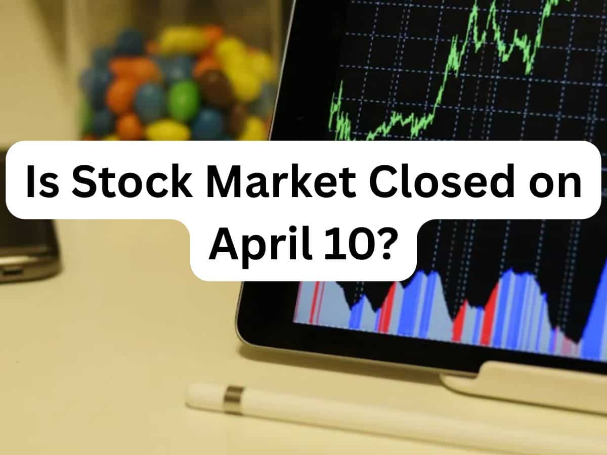 Stock Market Holiday: Will BSE, NSE be opened or closed on April 10 for ...