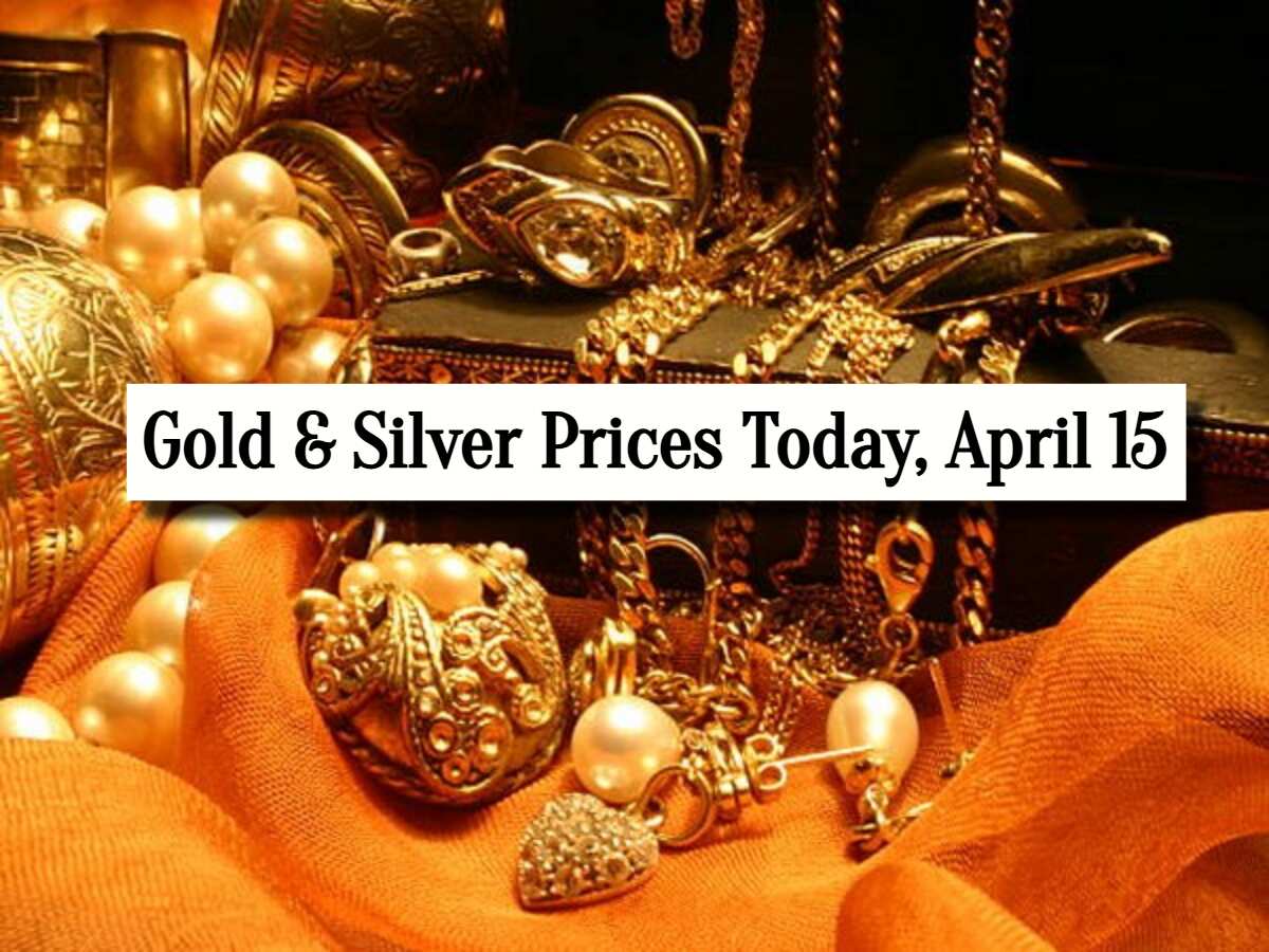 Gold & Silver Rates Today, 15 April 2025: Gold at Rs 93,496 gains ...