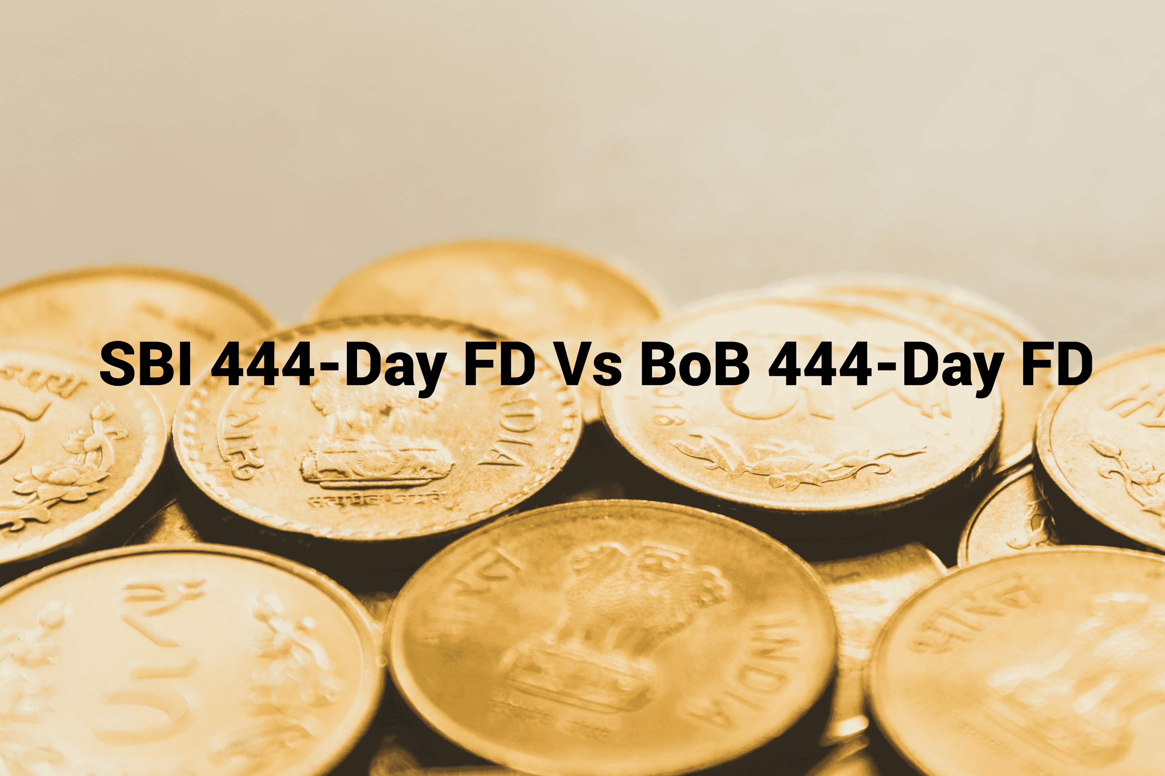 SBI 444-Day Vs BoB 444-Day Special FDs: Which can give higher maturity on Rs 3 lakh, 5 lakh, and ...