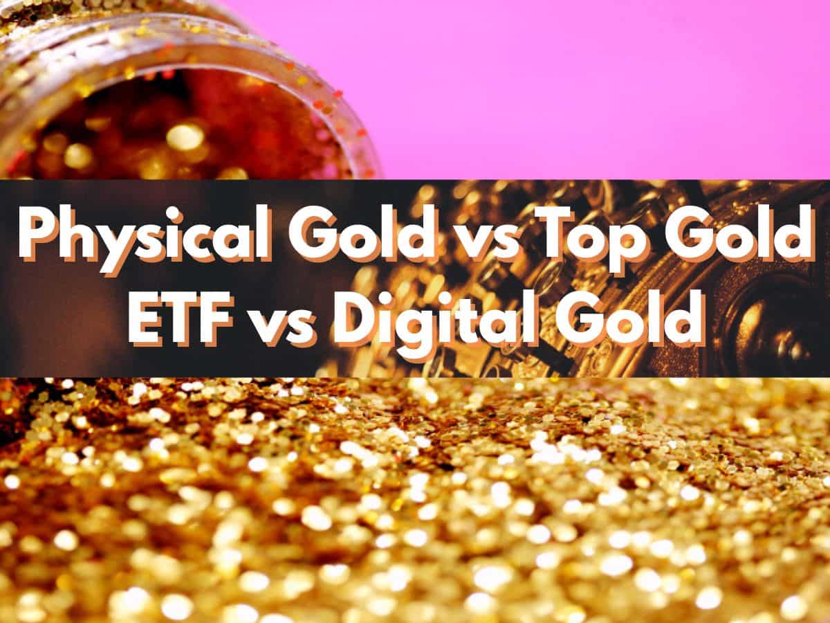 Physical Gold vs Top Gold ETF vs Digital Gold: Which has given highest ...