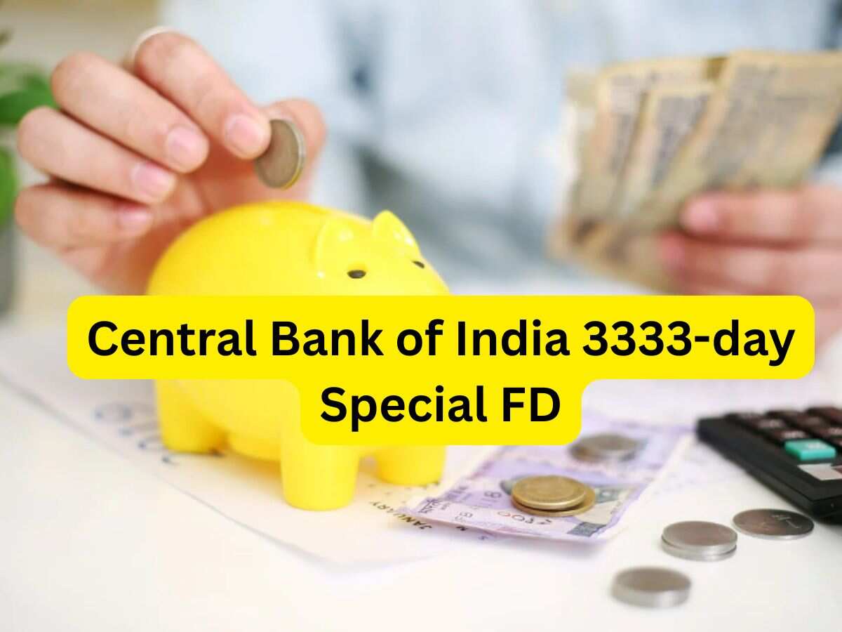3333-day Special FD: Know interest rate on this Central Bank of India's ...