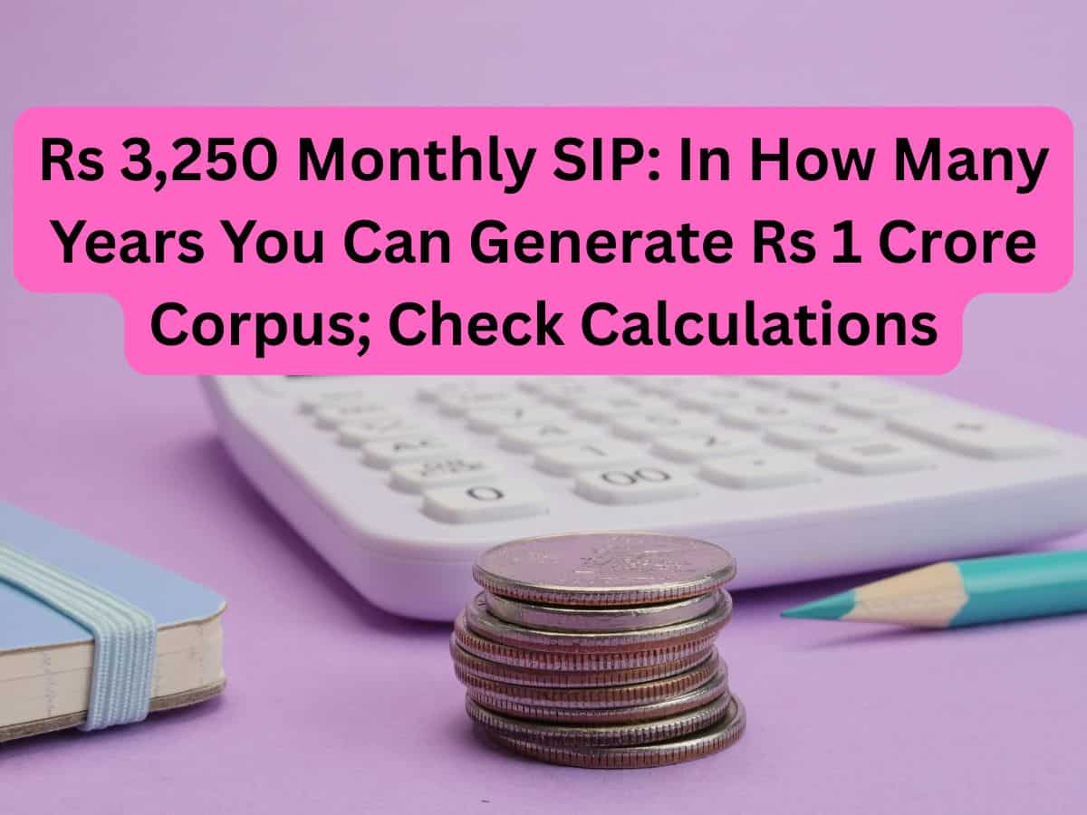 Power of Rs 3,250 SIP: In how many years you can generate Rs 1,00,00 ...