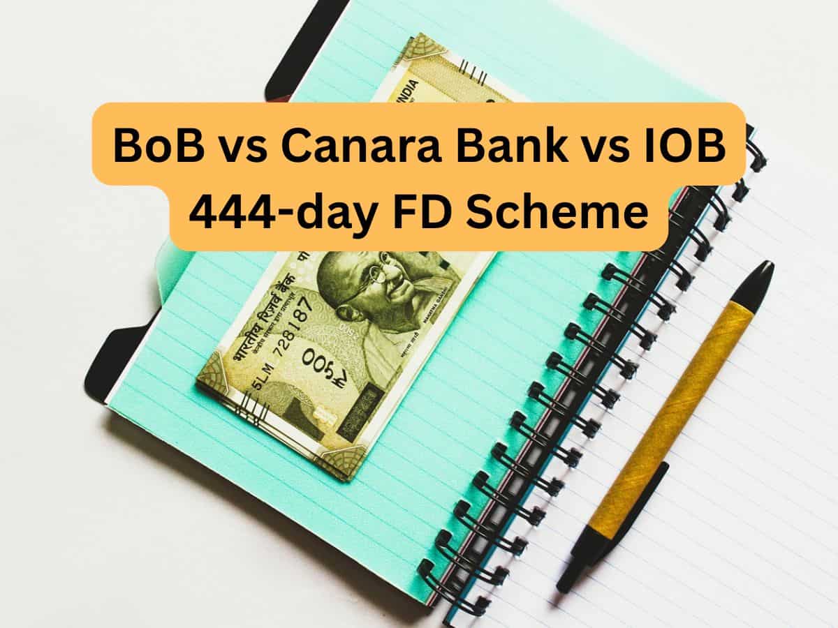 BoB vs Canara Bank vs IOB 444-day FD Scheme: Check calculations for ...
