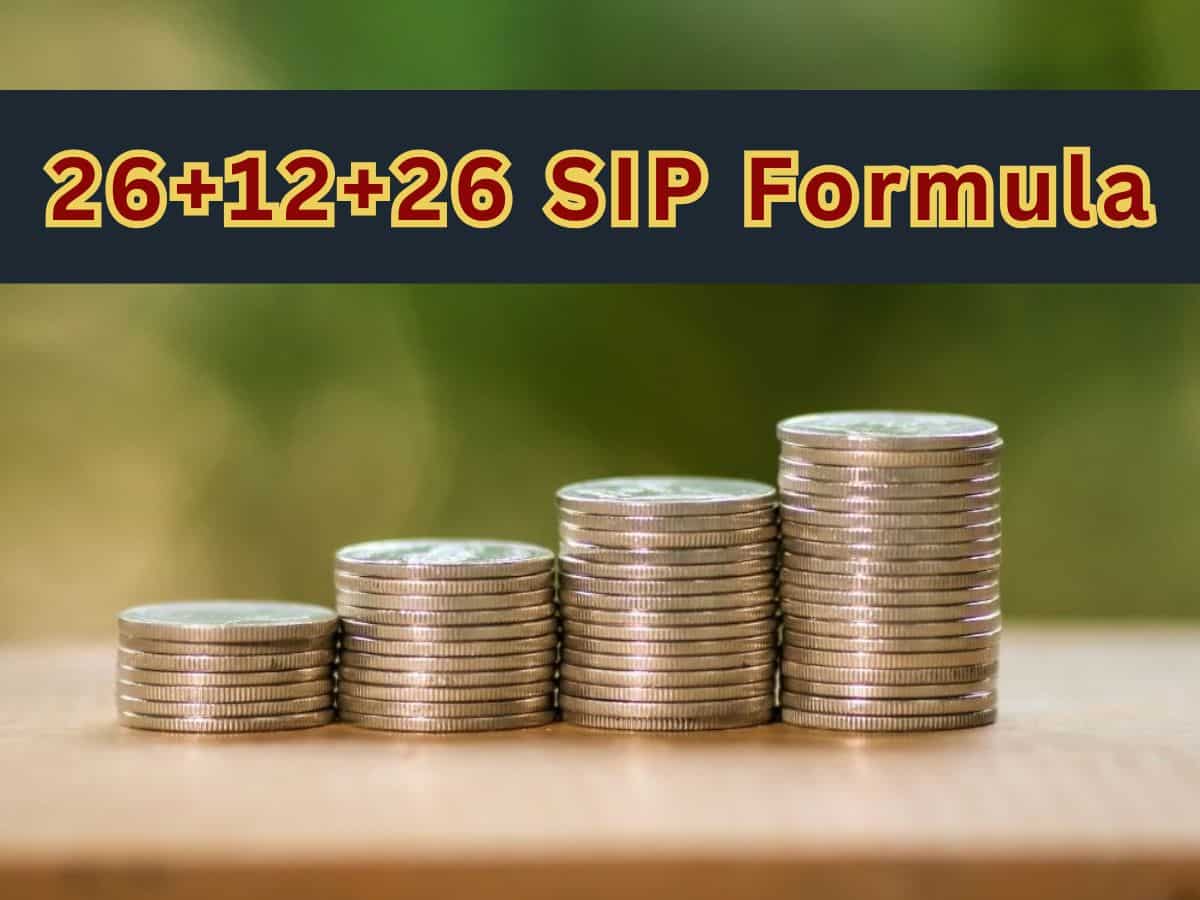 26+12+26 SIP Formula: In how many years, can Rs 26,000 monthly SIP ...