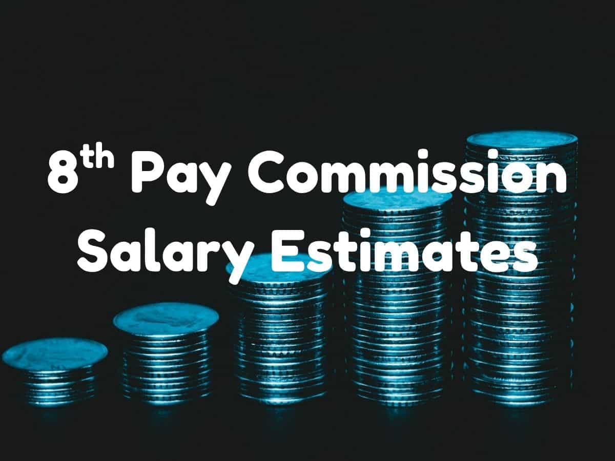 8th CPC Revised Pay Calculations: Is your Grade Pay Rs 1,900, Rs 2,400 ...