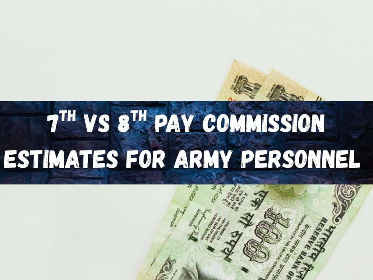 8th CPC vs 7th CPC Pay Projections for Army Personnel: See NCO, JCO ...