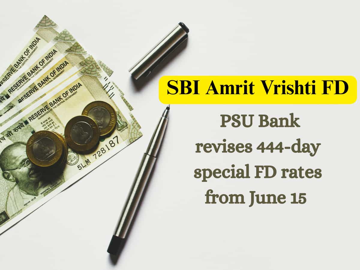 SBI Amrit Vrishti FD: PSU bank cuts interest rates effective June 15 ...