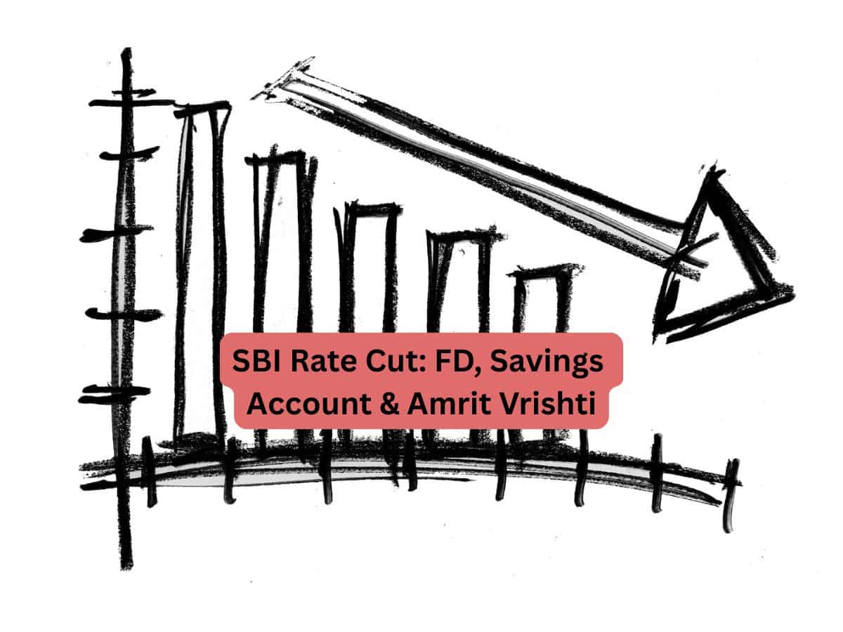 SBI FD, Savings Account, Amrit Vrishti Rate Cut: PSU bank reduces ...