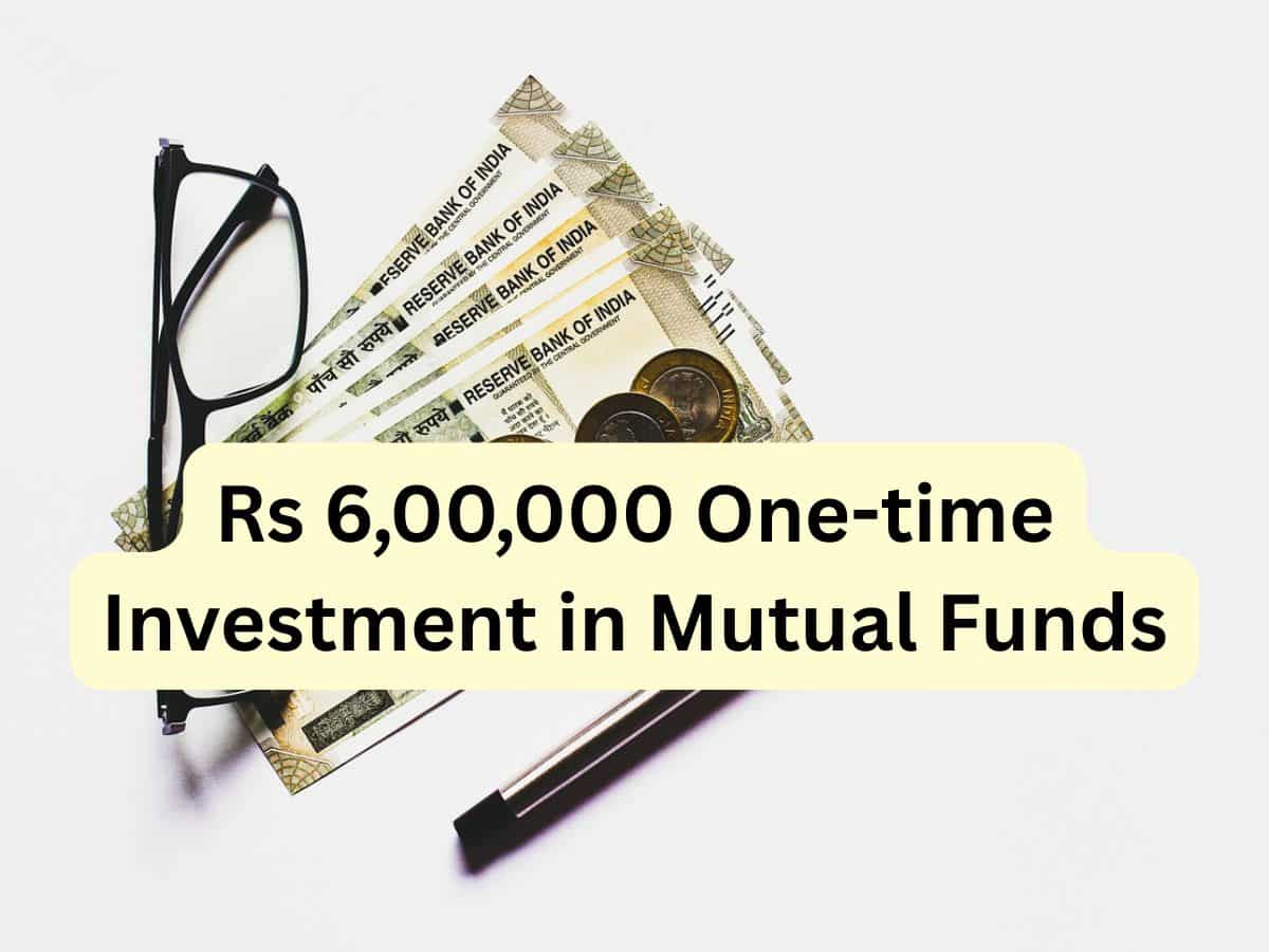 Power of Rs 6,00,000 One-time Investment in Mutual Funds: How many years will it take to create ...