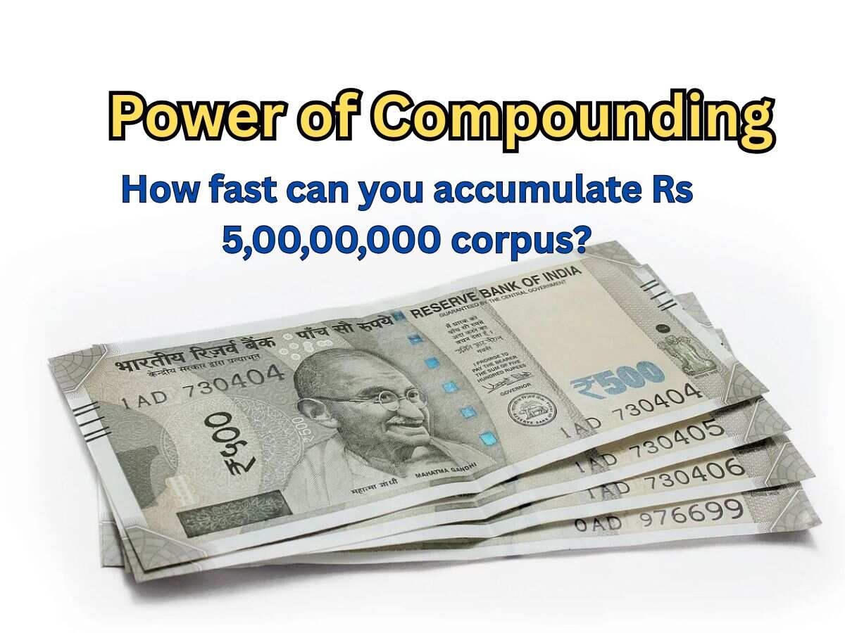 Power of Compounding: How fast can you accumulate Rs 5,00,00,000 corpus ...