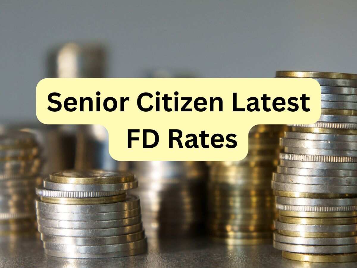 Senior Citizen Latest FD Rates: Compare interest rates of banks like ...