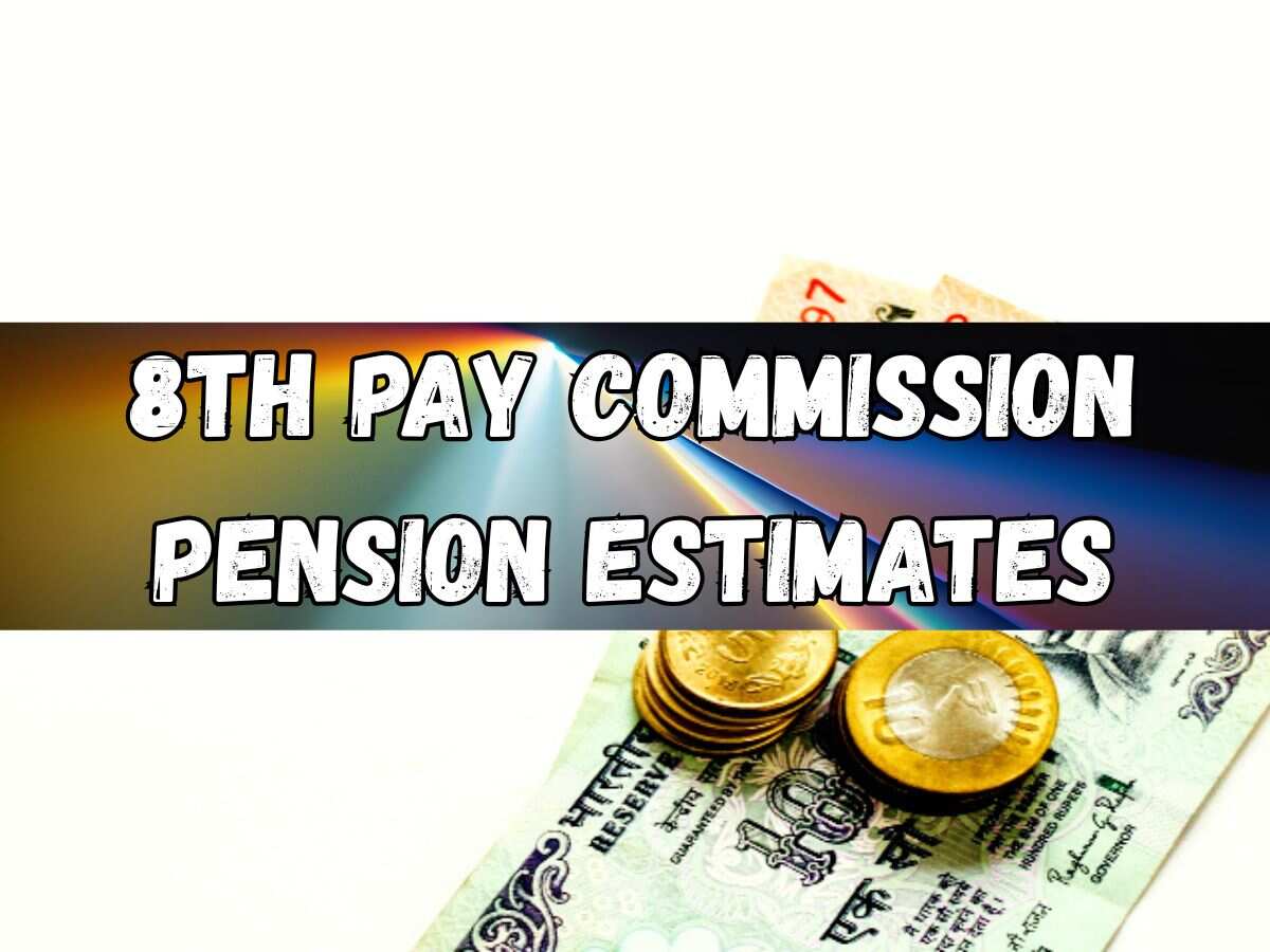 8th Pay Commission Fitment Factor Calculations: Is your pension Rs 25,000, Rs 40,000, Rs 55,000 ...