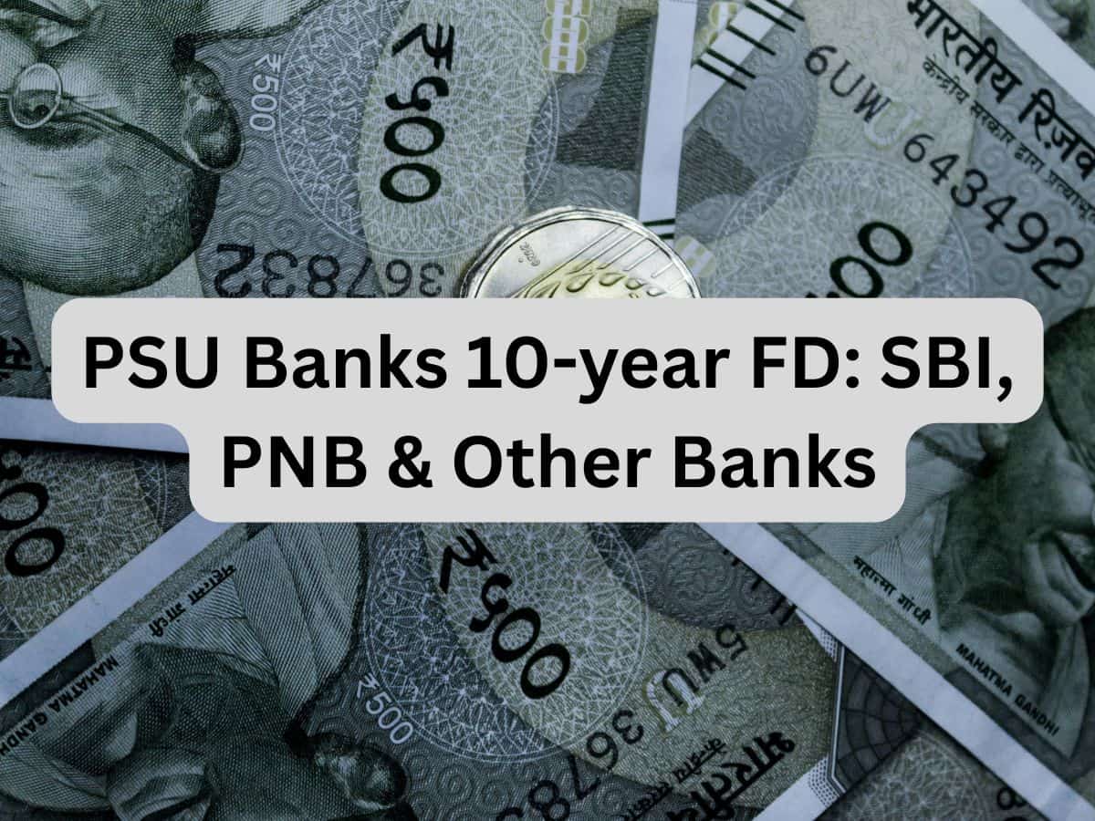 PSU Banks 10-year FD: SBI, PNB, BoB, Canara Bank provide 10-year FD scheme to senior citizens ...