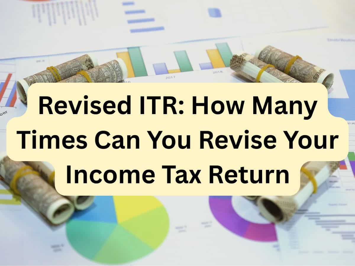 ITR Filing Season 2025: How many times can you revise your income tax ...