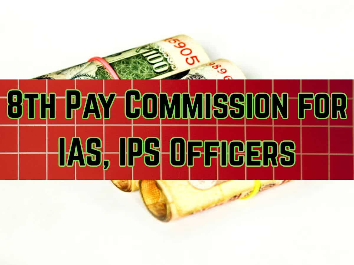 8th CPC Revised Pay Projections for IAS, IPS Officers: What may be SDMs ...