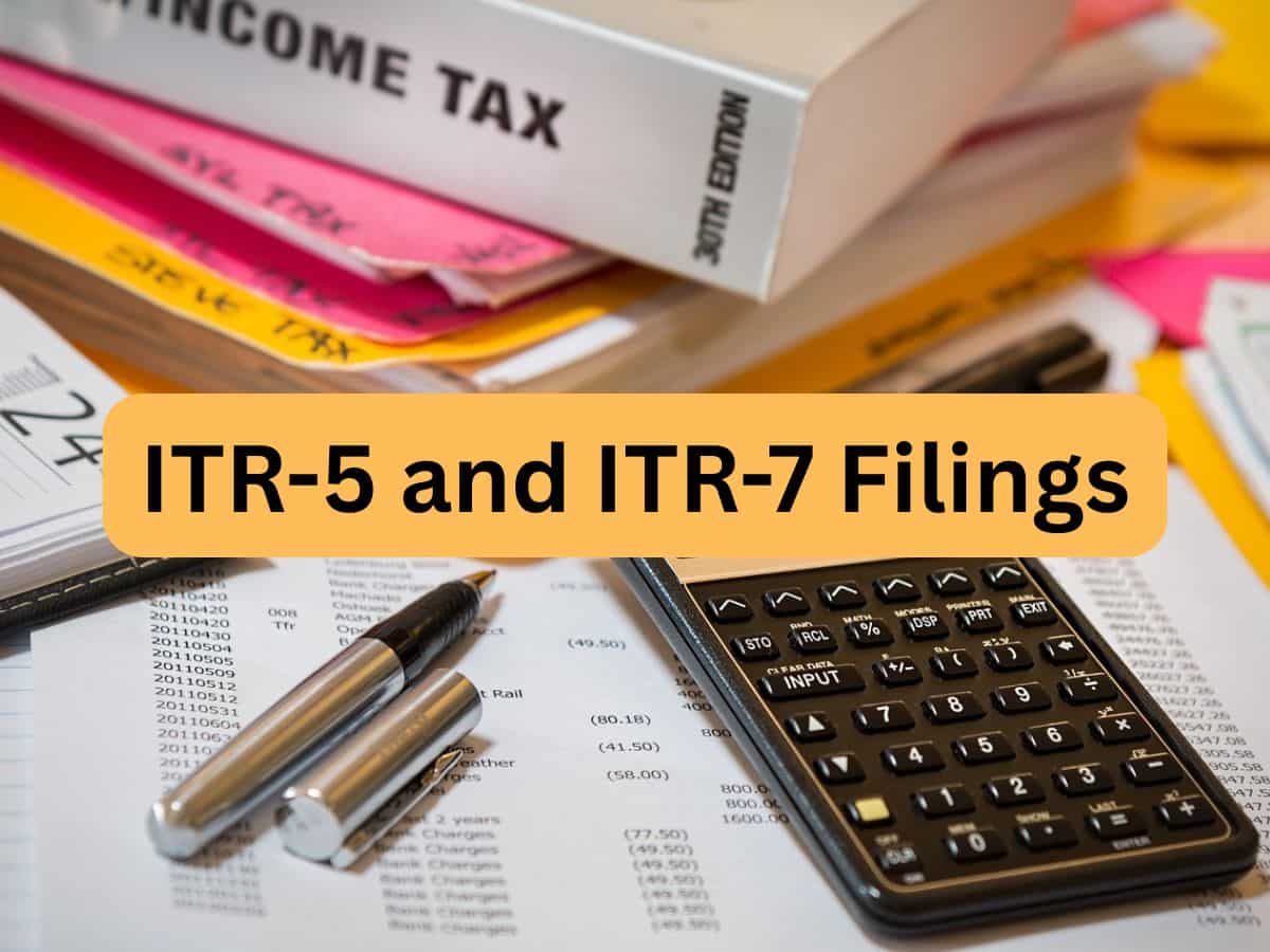 What are ITR-5 and ITR-7 filings? Who can file and by when? Details inside