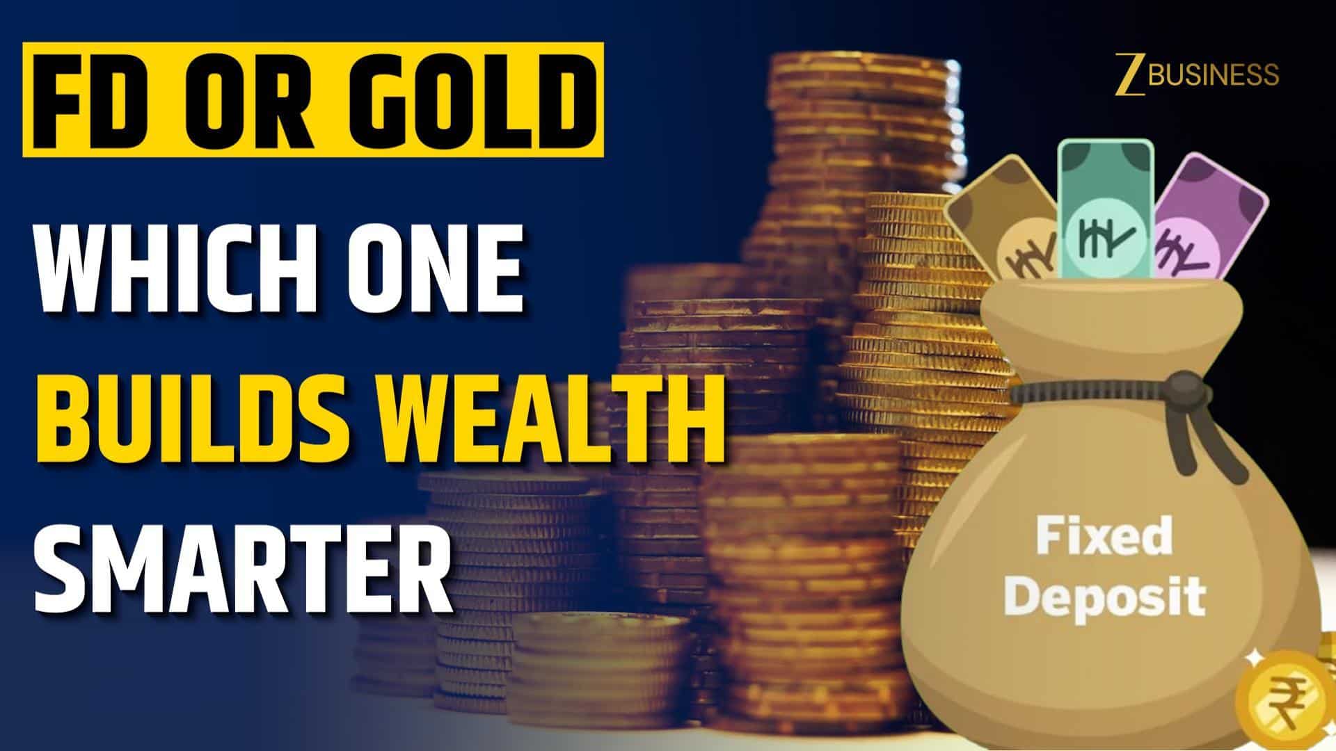 FD vs Gold Which Investment Option Works Best for Your Goals