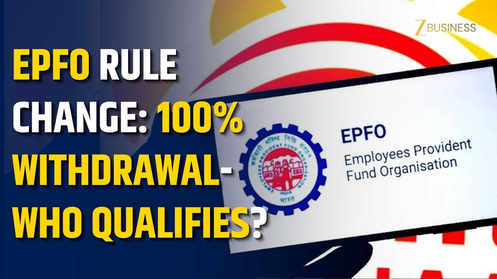 EPFO eases withdrawal limits, allows 100% access under select conditions