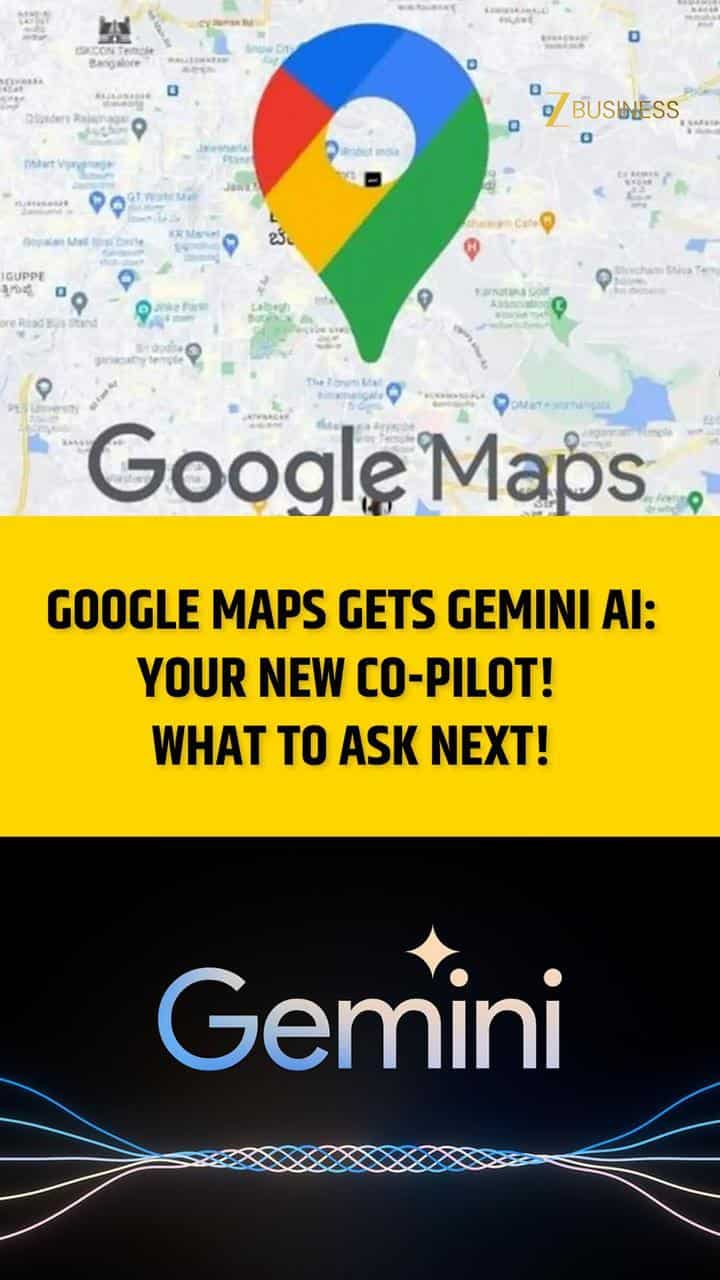 Google Maps gets Gemini AI makeover for hands-free navigation and ...