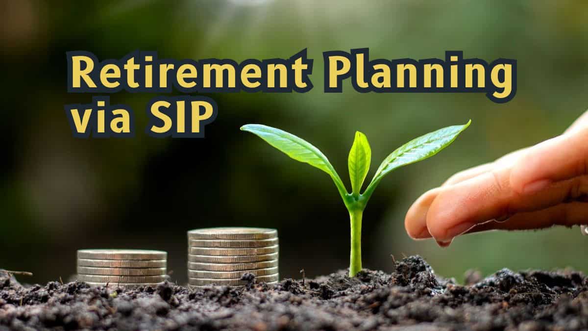 Retirement Planning via SIP: How soon can your Rs 12,000 monthly ...