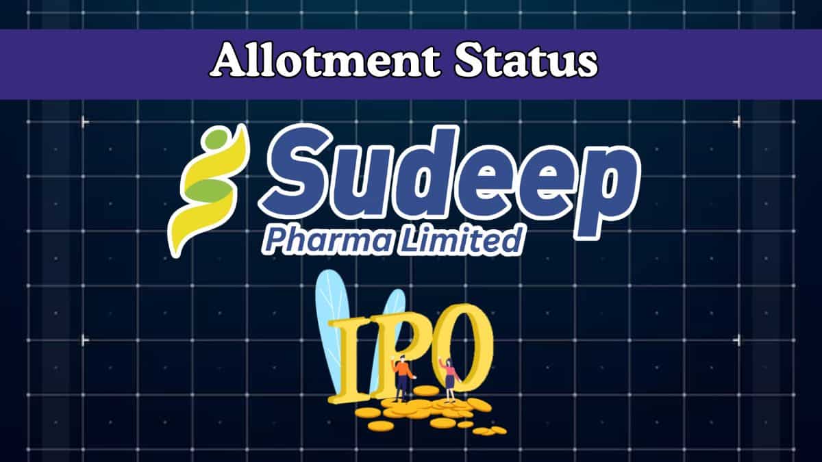 Sudeep Pharma IPO Allotment: Here's how to check status online on Link Intime, BSE, NSE | DIRECT ...