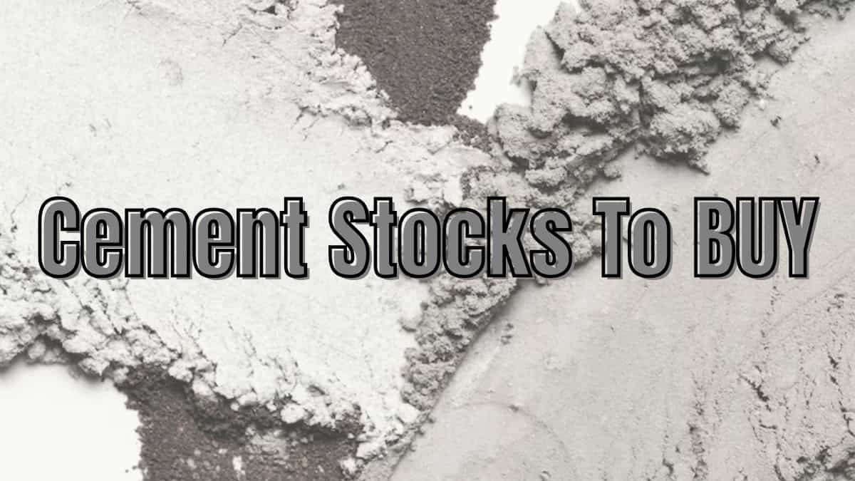 Cement Stocks To BUY: These 7 shares offer up to 48% upside — Check targets