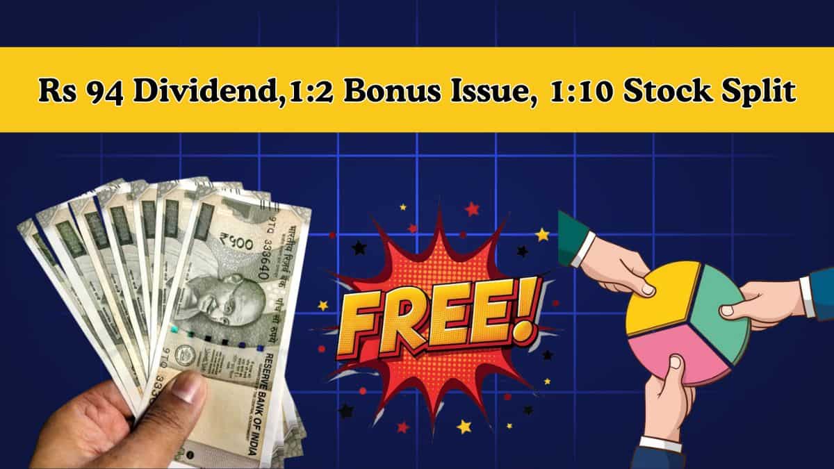 Rs 94 Dividend,1:2 Bonus Issue, 1:10 Stock Split: 4 Stocks to turn ex ...