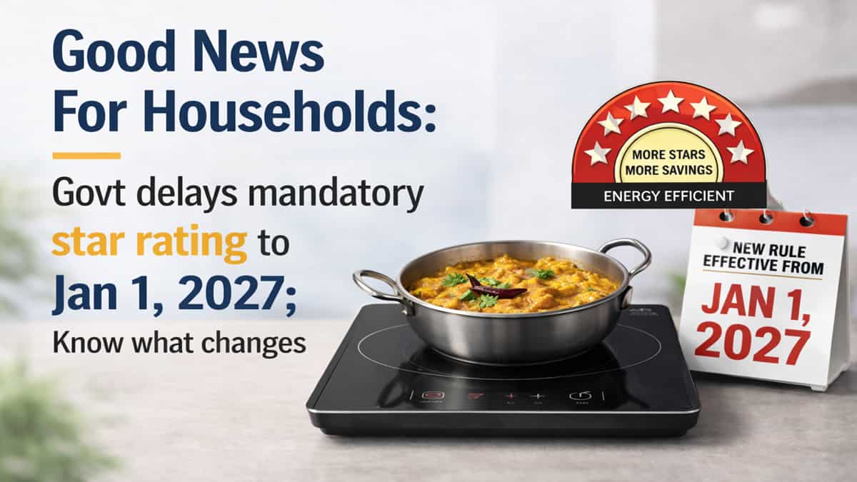 Good News For Households: Govt delays mandatory star rating to Jan 1 ...