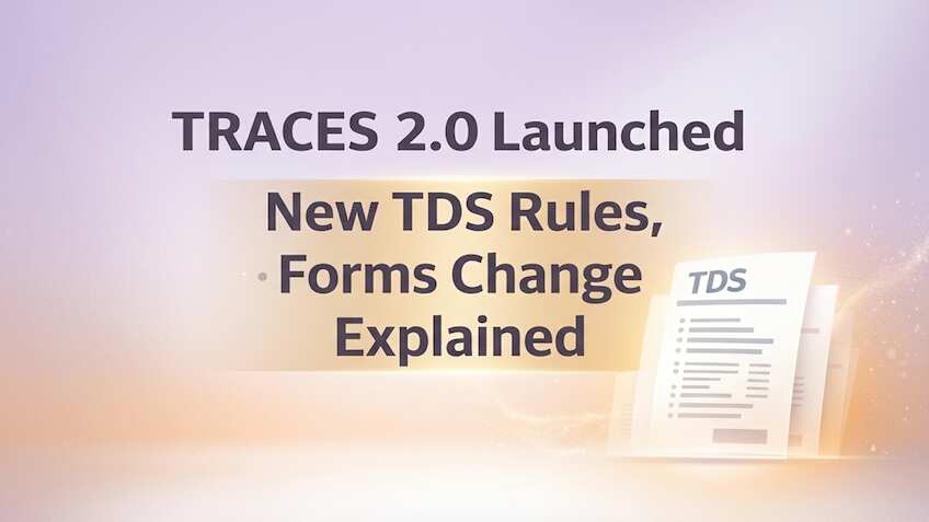 Income Tax Dept Launches TRACES 2.0: How new TDS portal works, what ...
