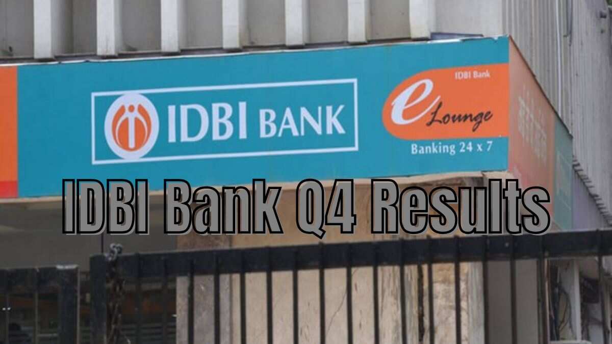IDBI Bank Q4 Results OUT! Net profit at Rs 1,943 crore, NII rises 17% ...