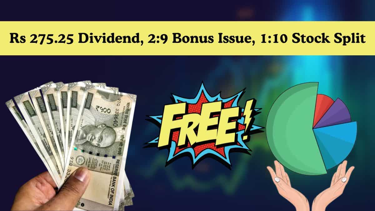Rs 275.25 Dividend, 2:9 Bonus Issue, 1:10 Stock Split: 30 stocks to ...