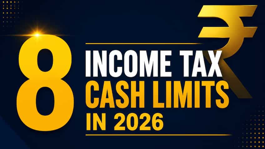 8 Income Tax cash limits in 2026: Check key transaction rules every ...
